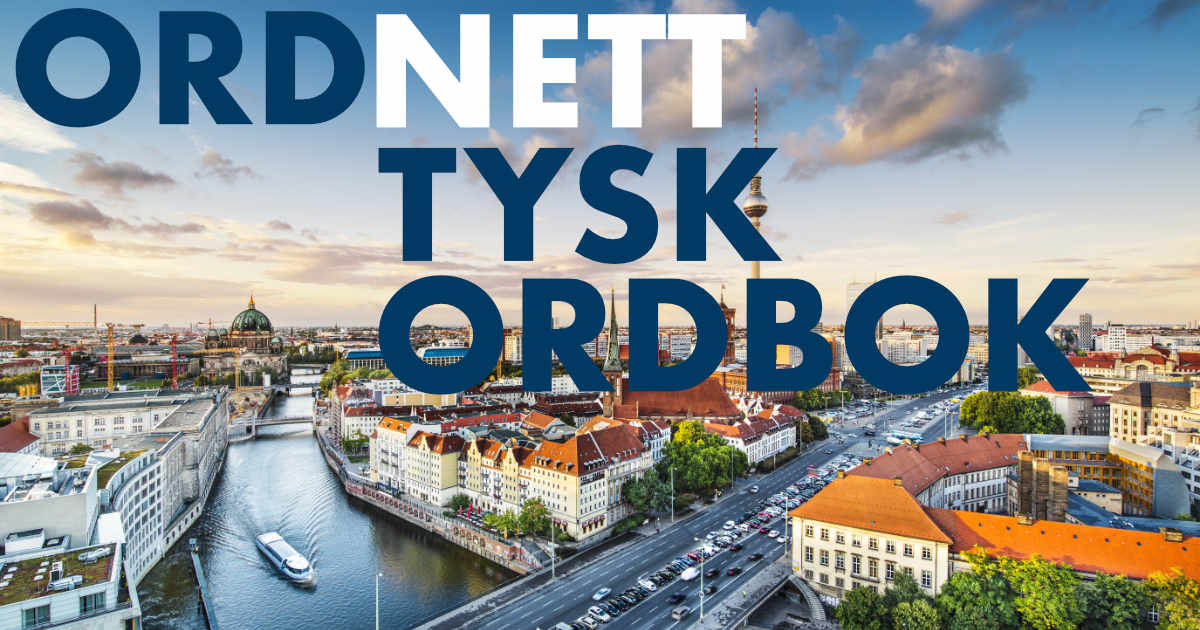 Tysk ordbok - ordnett.no